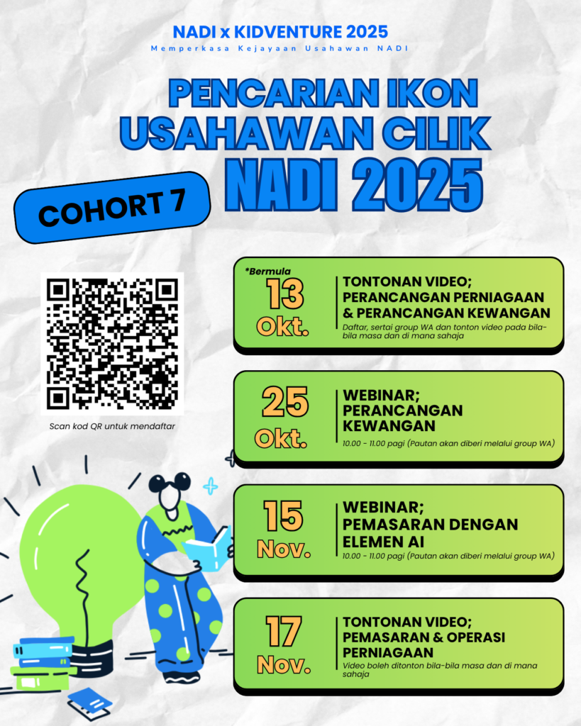 PENCARIAN IKON USAHAWAN CILIK NADI 2025 — COHORT 7 kini dibuka! 🚀 ...